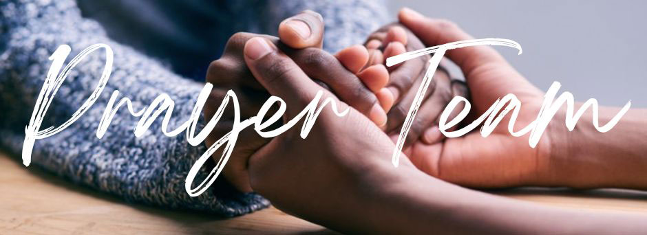 Prayer Team - Faith Community Church, Vacaville, CA